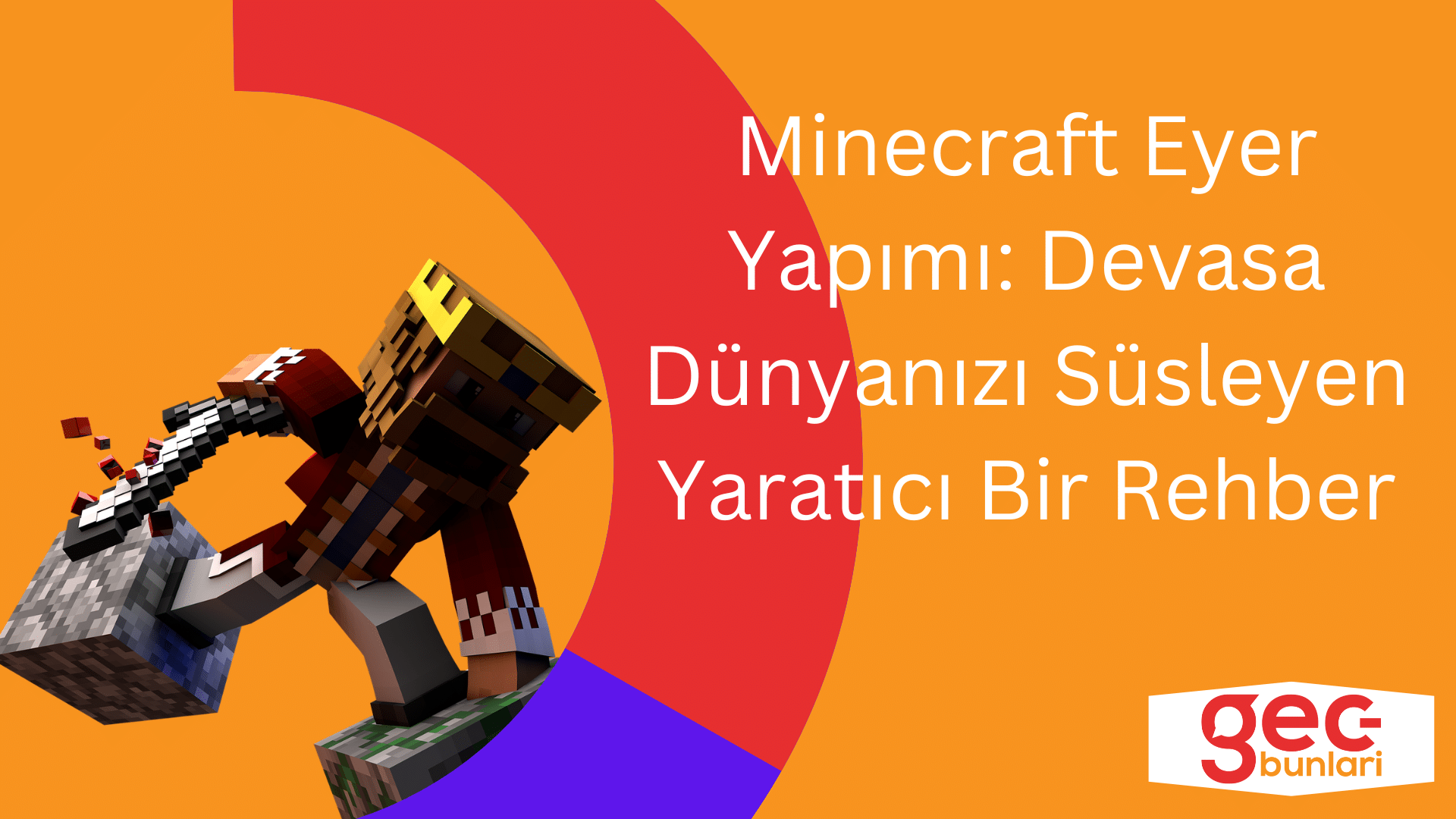Minecraft Eyer Yapımı: Devasa Dünyanızı Süsleyen Yaratıcı Bir Rehber ...