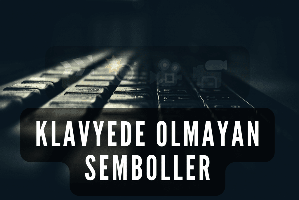 Klavyede Olmayan Semboller - GecBunlari