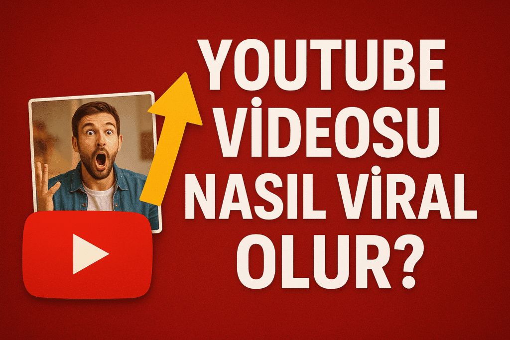 YouTube Videosu Nasıl Viral Olur? 7 Kanıtlanmış Strateji - GecBunlari