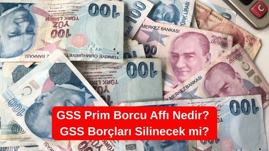 GSS Prim Borcu Affı Nedir? GSS Borçları Silinecek mi? - GecBunlari